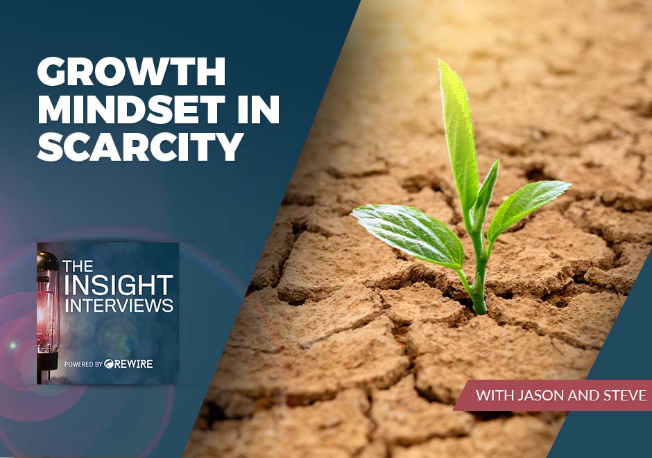 Jason And Steve: Growth Mindset In Scarcity